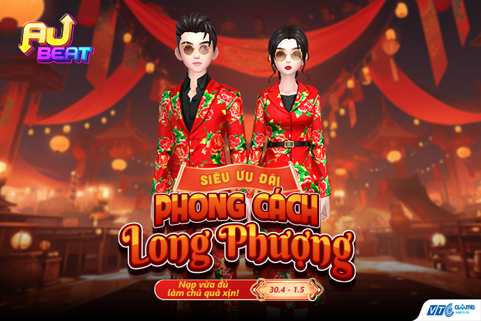 SIÊU ƯU ĐÃI: PHONG CÁCH LONG PHƯỢNG
